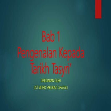 Bab 1 pengenalan kepada tarikh tasyri' | PPTX