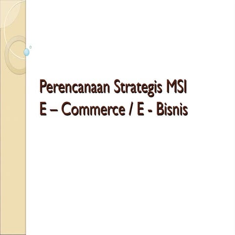 Perencanaan Strategis MSI E-Commerce / E-Business | PPT