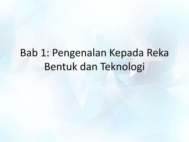 Reka Bentuk & Teknologi : Bab 3 proses reka bentuk | PPTX