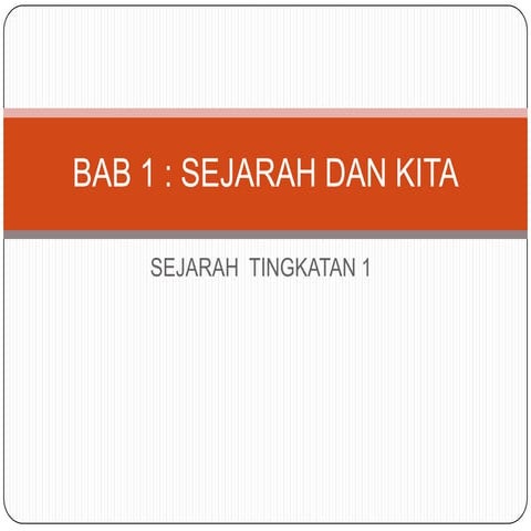 Bab 1 sejarah & kita | PPTX