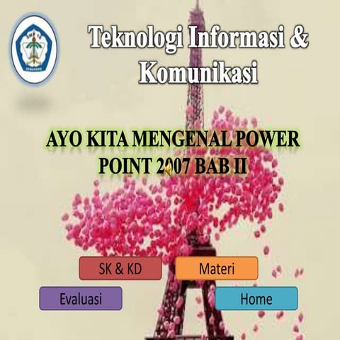Ms. Power Point 2007 Bab 2 Kelas IX | PPT