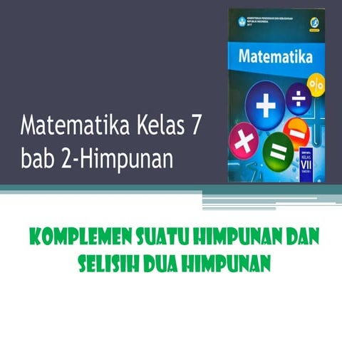 HIMPUNAN (Komplemen & Selisih) - P7 | PPT