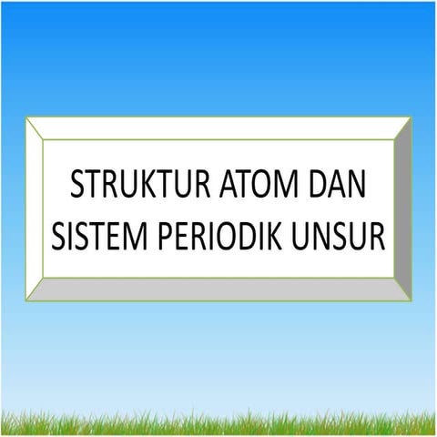 Bab 2 Struktur Atom Dan Sistem Periodik Unsurppt
