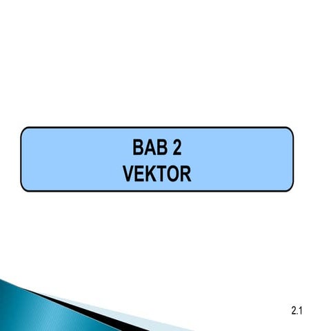 PPT BAB 1 VEKTOR KELAS 11.pptx