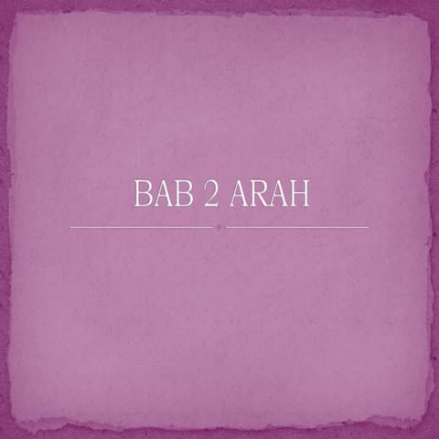Bab 2 arah | PPT