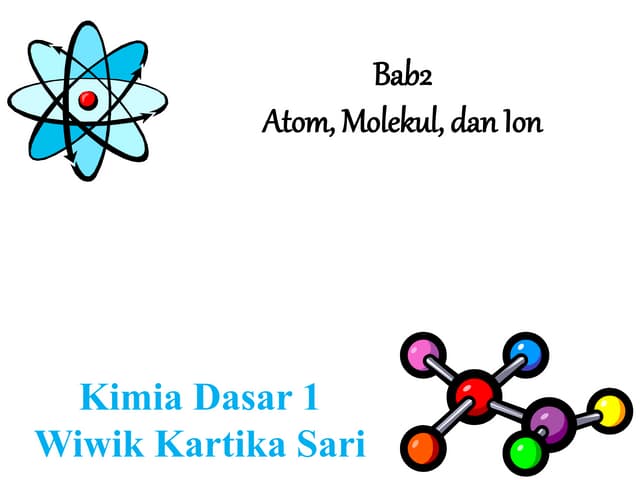 bab2 atom molekul dan ion kimia dasar.pptx