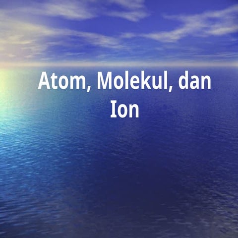 bab2 atom molekul dan ion kimia dasar.pptx