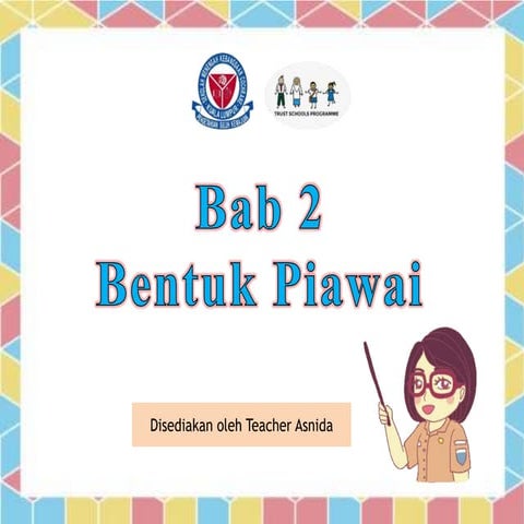 BAB 2 MATH FORM 3 BENTUK PIAWAI LATEST.pptx