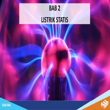 BAB 2 LISTRIK STATIS Matapelajaran Fisika.pdf