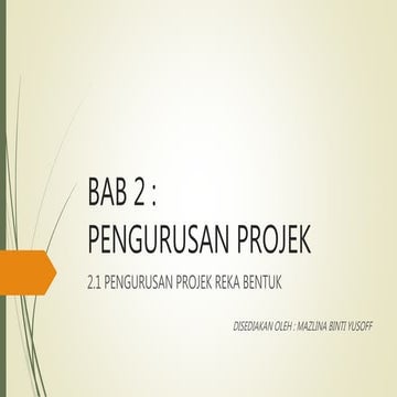 Reka Bentuk & Teknologi : Bab 2 pengurusan projek | PPTX