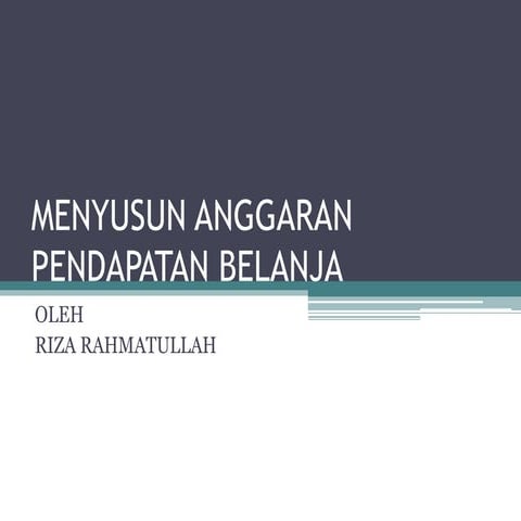 Bab 3 - 1. MENYUSUN ANGGARAN PENDAPATAN BELANJA.pptx