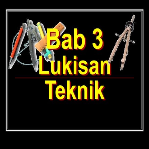 bab3lukisanteknik-091220042307-phpapp01.ppt