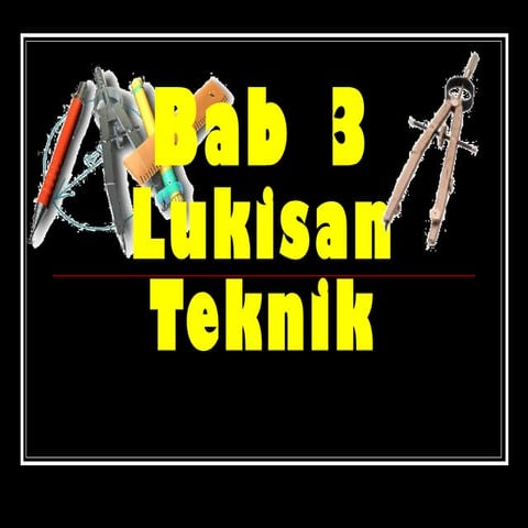 Bab3 lukisan teknik | PPT