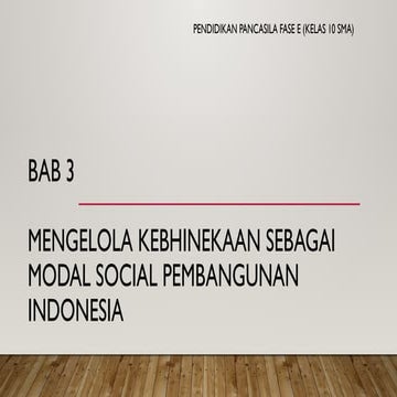 BAB 3 MENGELOLA KEBHINEKAAN SEBAGAI MODAL SOSIAL PEMBANGUNAN NASIONAL.pptx