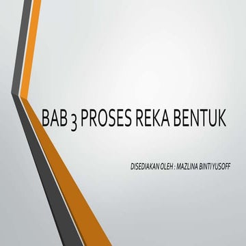 Reka Bentuk & Teknologi : Bab 3 proses reka bentuk | PPTX