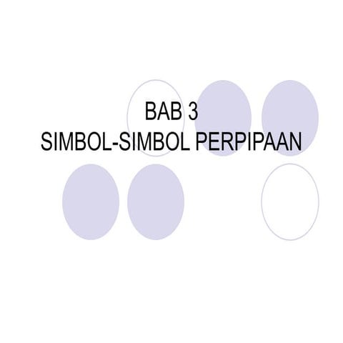 Penjelasan tentang Simbol pada sistem Perpipaan.ppt