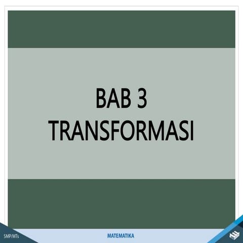 Bab 3 Transformasi Geometri 1.pptx
