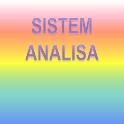 Analisa dan perancangan sistem informasi 02 analisa sistem | PPTX