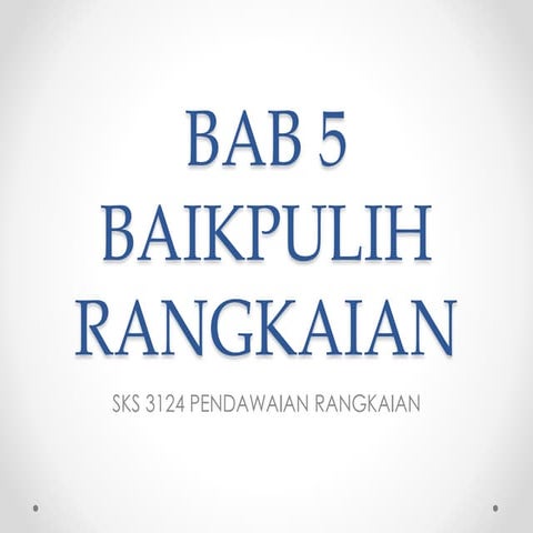 Bab 5: Baikpulih Rangkaian | PPT