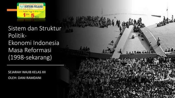 MASA REFORMASI DI INDONESIA (1998 - Sekarang) | PPTX