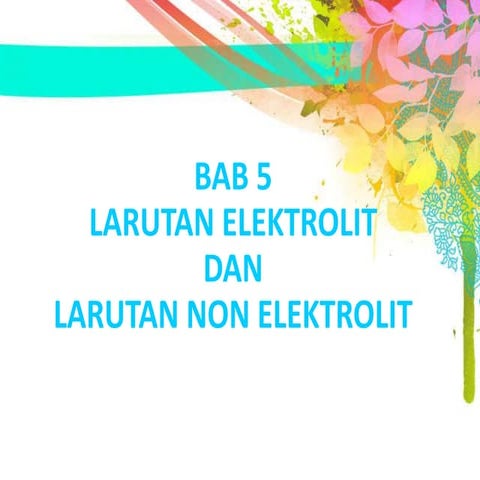 Bab 5 Larutan Elektrolit.pptx