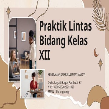 Praktik Lintas Bidang - Informatika Kelas XII Pembuatan CV.pptx