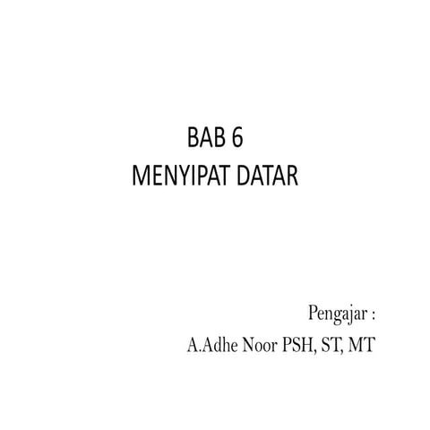 Bab 6 menyipat datarasdfgh | PPT