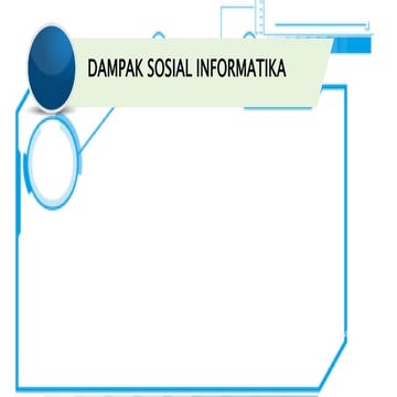 BAB 7 - DAMPAK SOSIAL INFORMATIKA OK.pptx