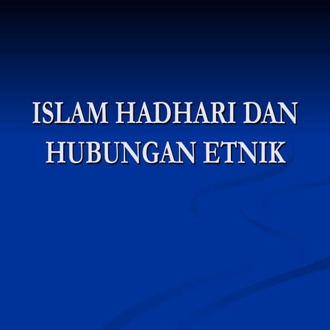 Hubungan Etnik Bab 7 Islam Hadhari Dan Hubungan Etnik | PPT