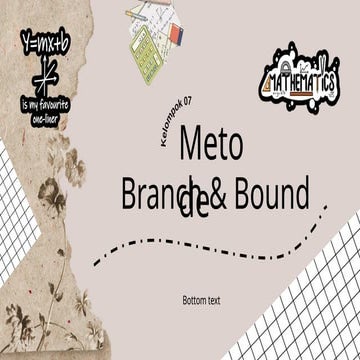 Bab 7, Branch and Bound, Metode BnB.pptx