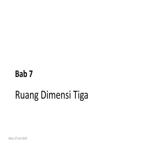 Bab 7 dimensi tiga | PPTX