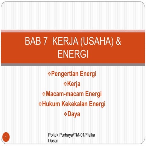 BAB 7 KERJA & ENERGI BAB 7 KERJA & ENERGI BAB 7 KERJA & ENERGI | PPT