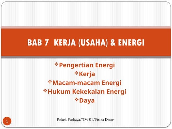 BAB 7 KERJA & ENERGI BAB 7 KERJA & ENERGI BAB 7 KERJA & ENERGI | PPT