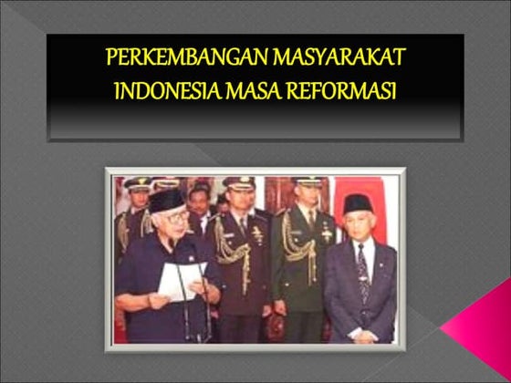 MASA REFORMASI DI INDONESIA (1998 - Sekarang) | PPTX