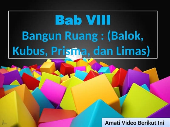 PPT BAB 9 BANGUN RUANG.pptx - bahan kurikulum merdeka | PPTX