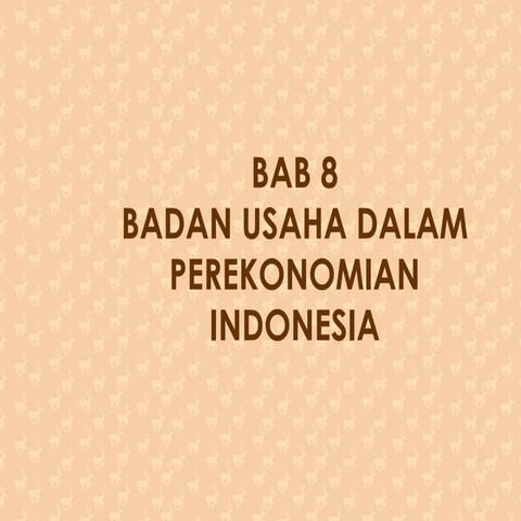 Bab 8 badan usaha xii ips | PPT