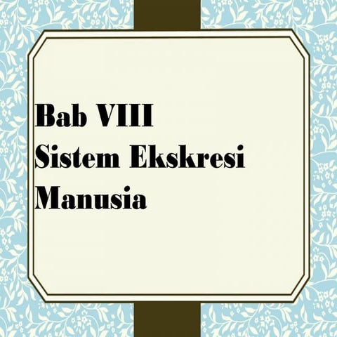 Bab 8 Sistem Eksresi pada makhluk hidup pptx | PPT