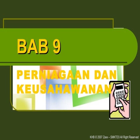 KHB TING 1 - Bab 9 Perniagaan Dan Keusahawanan | PPT
