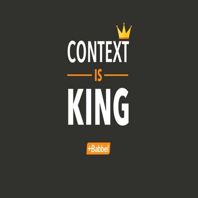 Context is King – Babbel for SXSWedu | PDF
