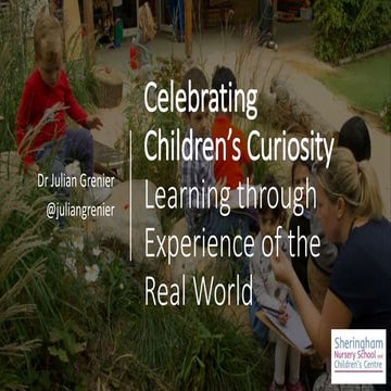 Celebrating Children’s Curiosity Learning through Experience of the ...