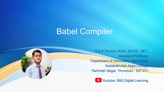 Babel Compiler - Transforming JavaScript for All Browsers.pptx Babel Compiler - Transforming JavaScript for All Browsers.pptx