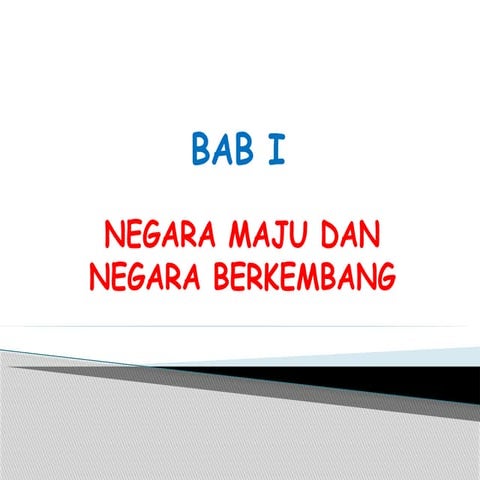 POWER POINT BAB I.NEGARA MAJU DAN BERKEMBANG.pptx