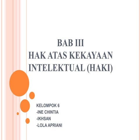 HAK ATAS KEKAYAAN INTELEKTUAL (HAKI) BAB 3 | PPTX