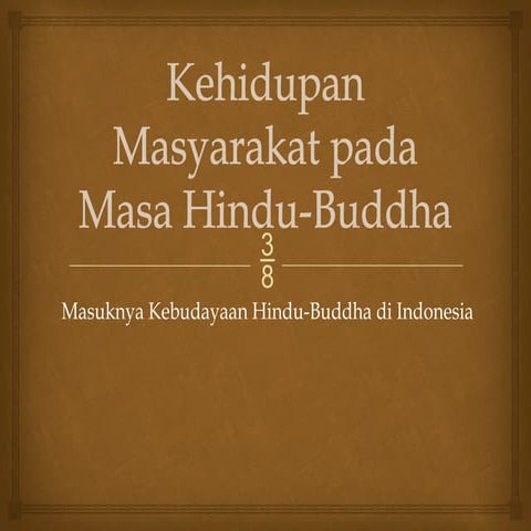 BAB KEHIDUPAN MASYARAKAT HDU BUjDHA.pptx