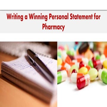 Writing a winning personal statement for pharmacy (sample) | PPTX