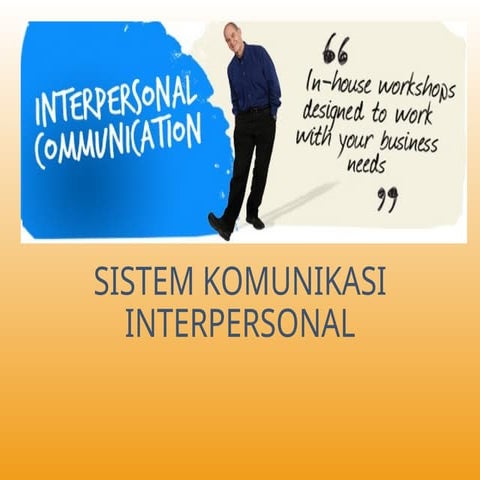 BAB VII SISTEM KOMUNIKASI INTERPERSONAL.ppt