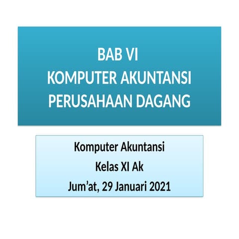 BAB VI Jumat 29 januari 2021 Kom AKL.pptx