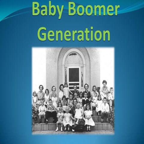 Baby boomer generation | PPT