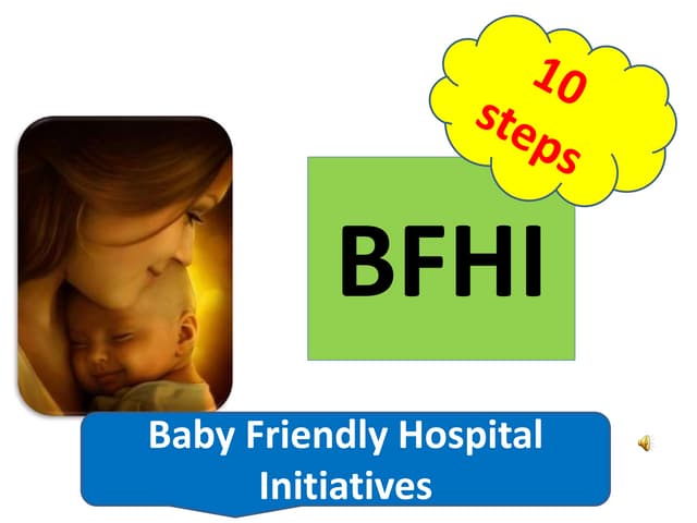 Baby Friendly Hospital Initiative (BFHI Ten Successful Steps) | PDF