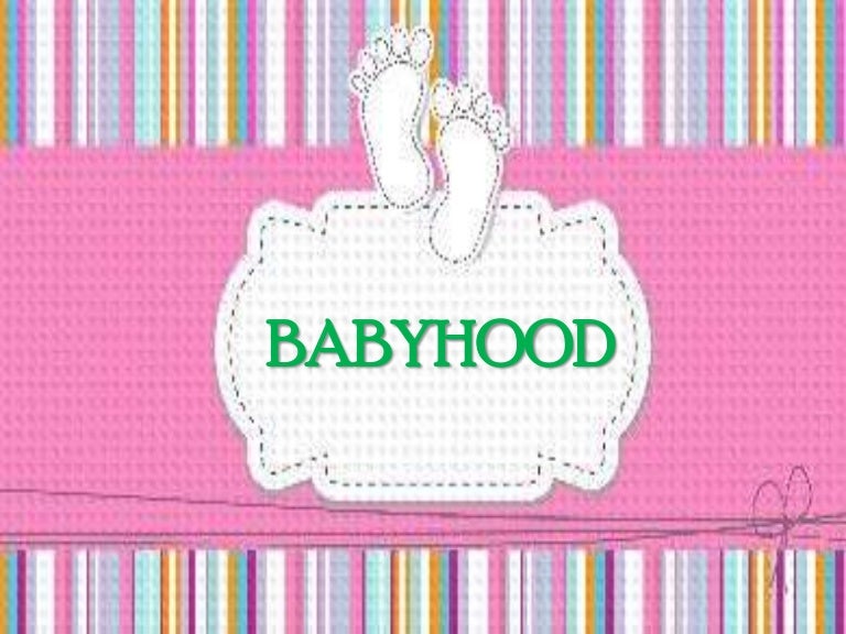 Babyhood
